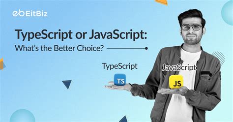 typescript vs javascript what s the better choice