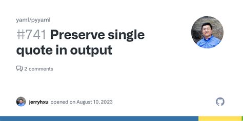 Preserve Single Quote In Output · Issue 741 · Yamlpyyaml · Github