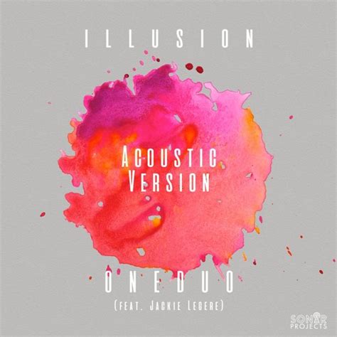 Stream Oneduo Illusion Feat Jackie Legere [acoustic Version] By