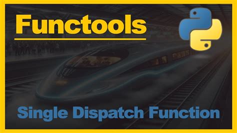 Function Overloading With The Single Dispatch Decorator Youtube