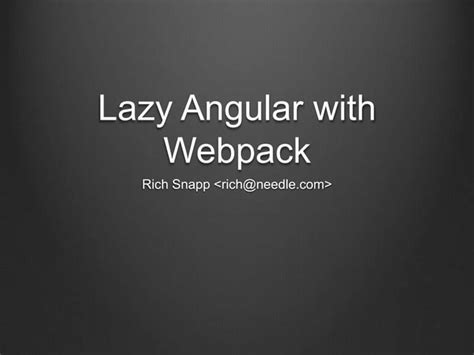 Lazy Angular W Webpack Ppt