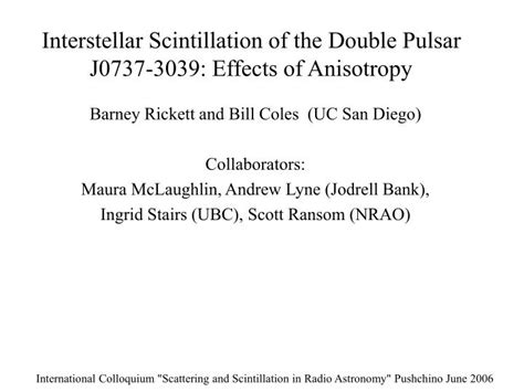 Ppt Interstellar Scintillation Of The Double Pulsar J0737 3039