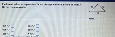 [answered] Find Exact Values Or Expressions For The Six Trigonometric