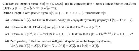 Solved Consider The Length 4 Signal X[n] {1 1 0 0} And Its