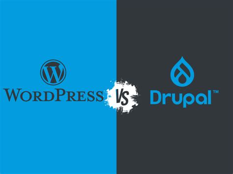 Wordpress Vs Drupal The Battle Of Cms Powerhouses