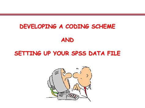 Ppt Developing A Coding Scheme And Setting Up Your Spss Data File Powerpoint Presentation Id