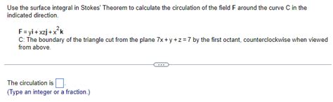 Solved Use The Surface Integral In Stokes Theorem To Chegg