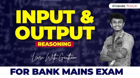 Input Output For Mains Bank Reasoning By Gautham Sir Veranda Race