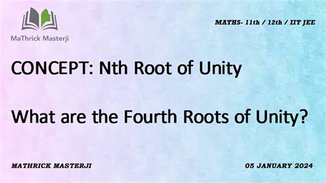 what are the fourth roots of unity concept explanation nth root of