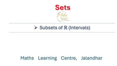 Subsets Of R As Intervals Sets Relations And Functions Ppt