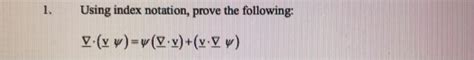 Solved 1 Using Index Notation Prove The Following