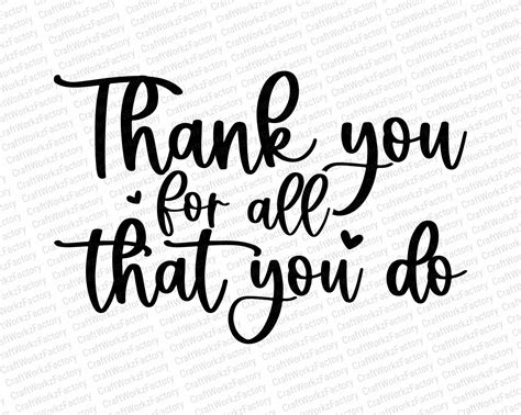 Thank You For All That You Do Svg Thank You Quote Svg Instant