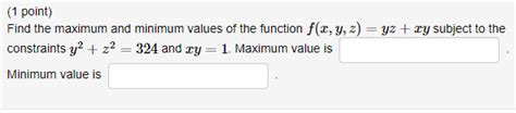 Solved Find The Maximum And Minimum Values Of The Function