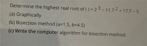 Solved Determine The Highest Real Root Of Chegg