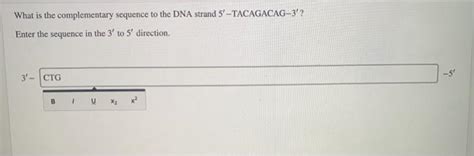 Solved What Is The Complementary Sequence To The DNA Strand Chegg