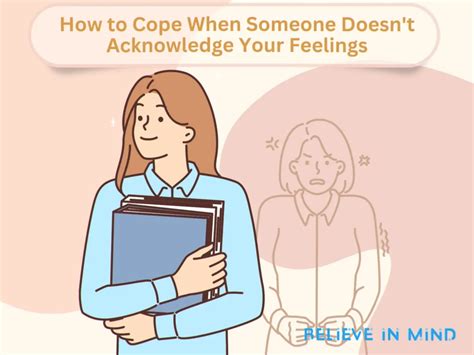 When Someone Doesnt Acknowledge Your Feelings What To Do
