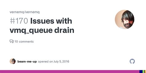 issues with vmq queue drain · issue 170 · vernemq vernemq · github