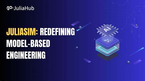 Dyad Formerly Juliasim Redefining Model Based Engineering