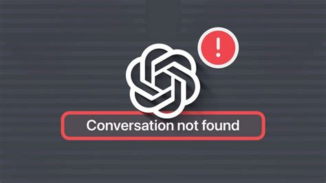 11 Ways To Fix The Conversation Not Found Error In Chatgpt Ahla Home