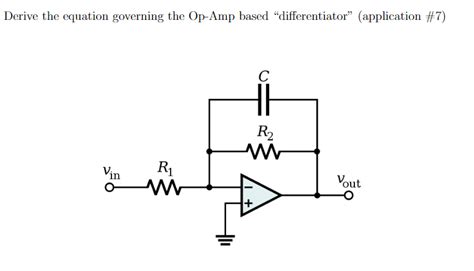 Solved Derive The Equation Governing The Op Amp Based