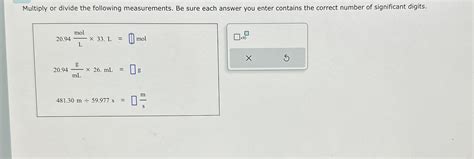 Solved Multiply Or Divide The Following Measurements Be Chegg
