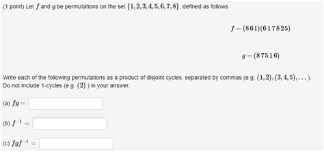 Solved (1 point) Let f and g be permutations on the set | Chegg.com