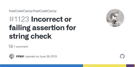 Incorrect Or Failing Assertion For String Check · Issue 1123