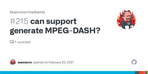 can support generate mpeg dash · issue 215 · bluenviron mediamtx · github