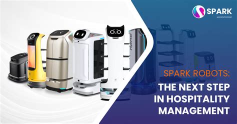 Spark Robots The Next Step In Hospitality Management