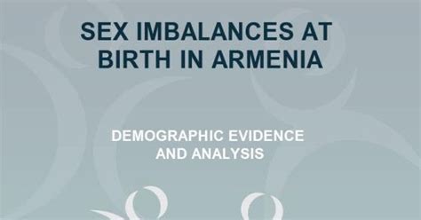Sex Imbalances At Birth In Armenia Ceped