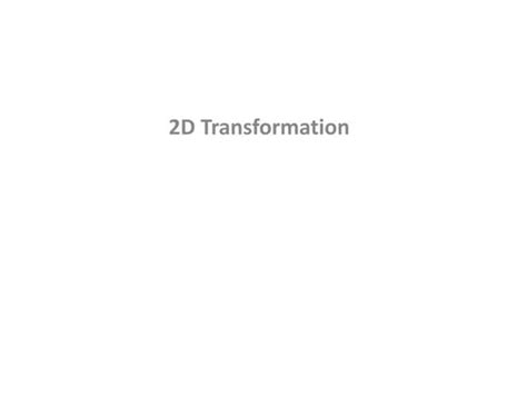 2d 3d Transformations In Computer Aided Designpptx