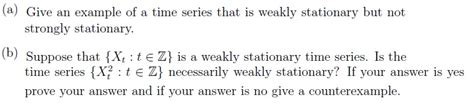 Solved A Give An Example Of A Time Series That Is Weakly
