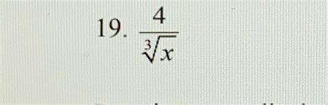 4x3 ﻿ Rewrite Using Fractional Exponents