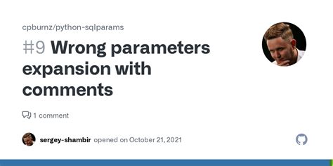 Wrong Parameters Expansion With Comments Issue 9 Cpburnz Python Sqlparams GitHub