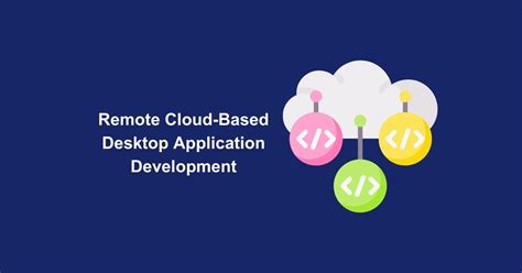 Remote Cloud Based Desktop Application Development Appilian