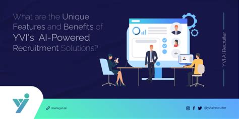 Unique Features And Benefits Of Yvis Ai Recruitment Platform