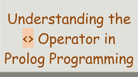 Understanding The Operator In Prolog Programming Youtube