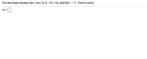 solved for the linear function f x mx b f 7 15