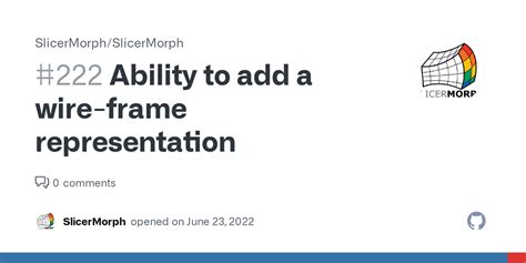 Ability To Add A Wire Frame Representation · Issue 222 · Slicermorph