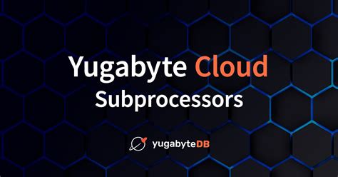 Yugabytedb Managed Subprocessors Yugabyte