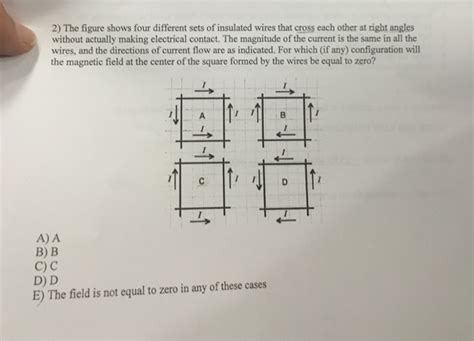 Solved The Figure Shows Four Different Sets Of Insulated