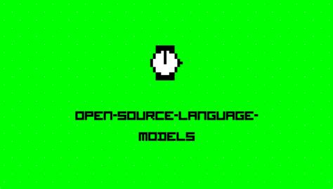 Open Source Language Models Stories Hackernoon