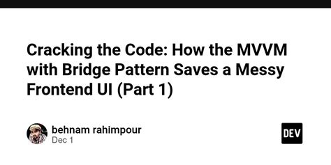 Behnam Rahimpour On Linkedin Cracking The Code How The Mvvm With