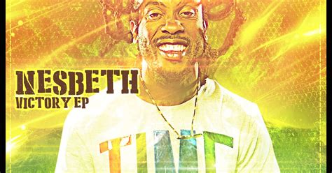 Compartilhando Reggae Desde 24 07 2012 Nesbeth Victory Ep