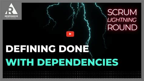 How Do You Define Done When You Have Dependencies Outside The Scrum