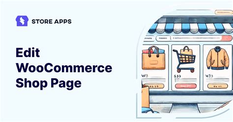How To Edit WooCommerce Shop Page 5 Ways StoreApps
