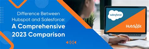 Hubspot Vs Salesforce Whats The Difference