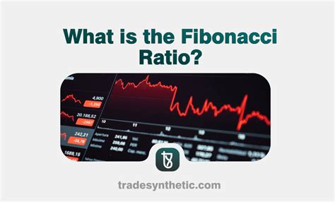 What Is The Fibonacci Ratio Tradesynthetic