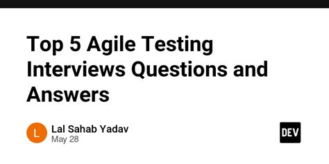 Top 5 Agile Testing Interviews Questions And Answers Dev Community