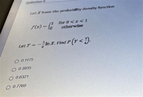 Solved Options Let X Have The Probability Density Function Chegg Com